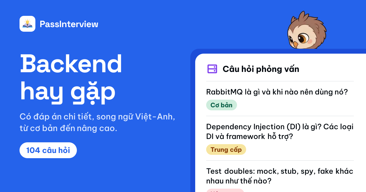 104 câu hỏi phỏng vấn Backend Essentials có đáp án 2026 | Luyện Phỏng Vấn